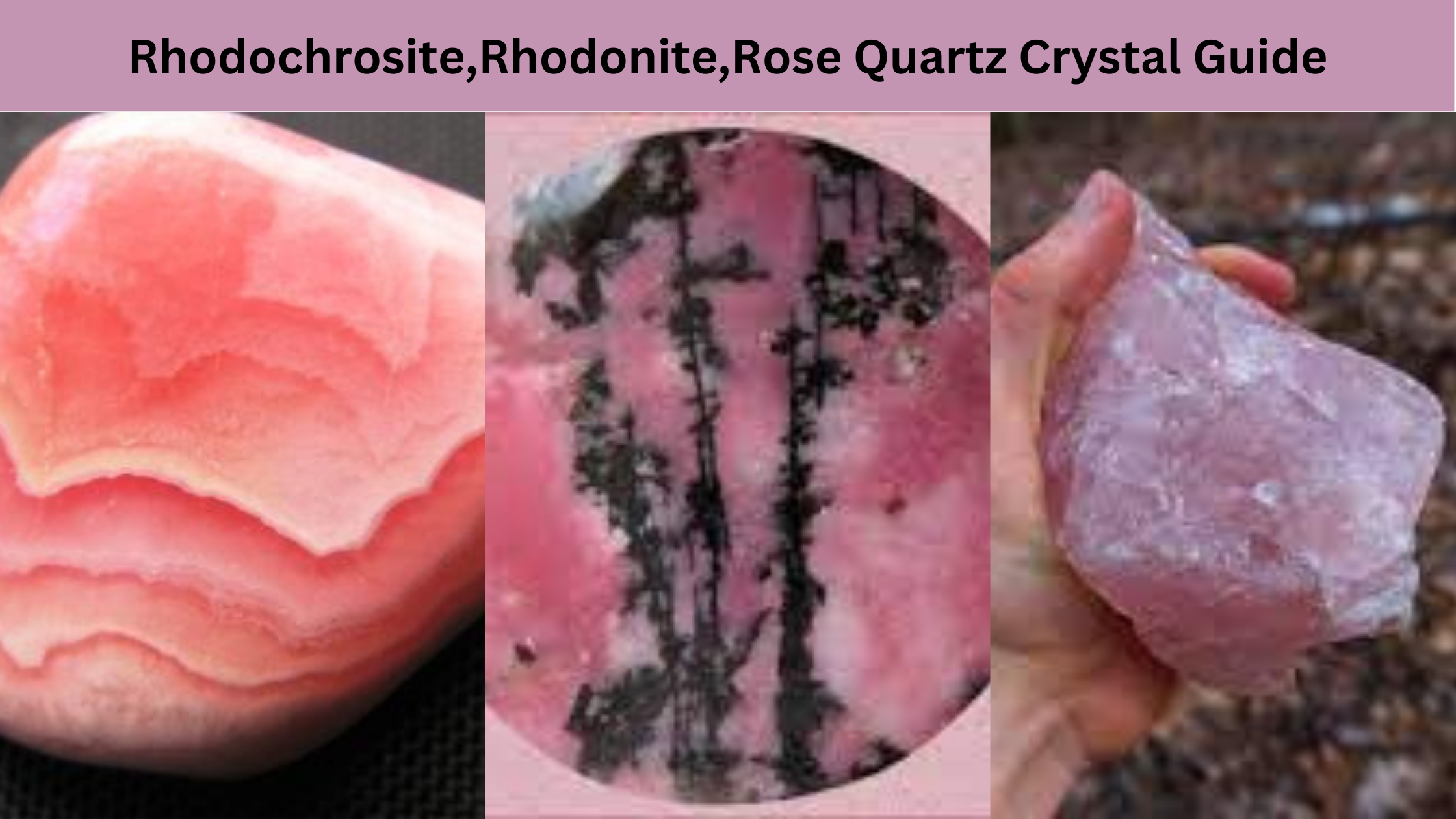 Rhodochrosite,Rhodonite,Rose Quartz Crystal Guide - Astrodhan
